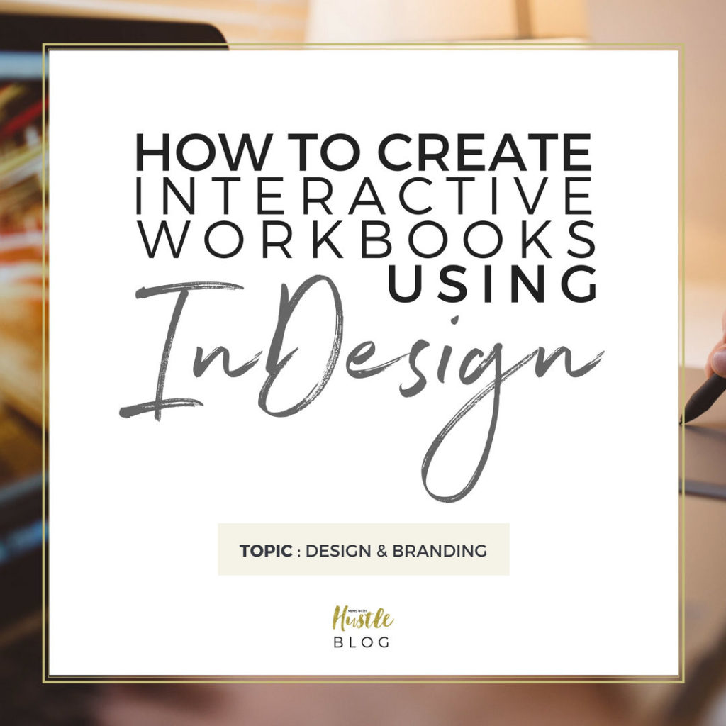 How to Create Interactive Workbooks Using InDesign - Tracy Harris