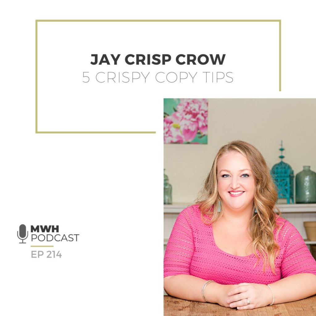 MWH 214 : 5 Crispy Copy Tips with Jay Crisp Crow - Tracy Harris