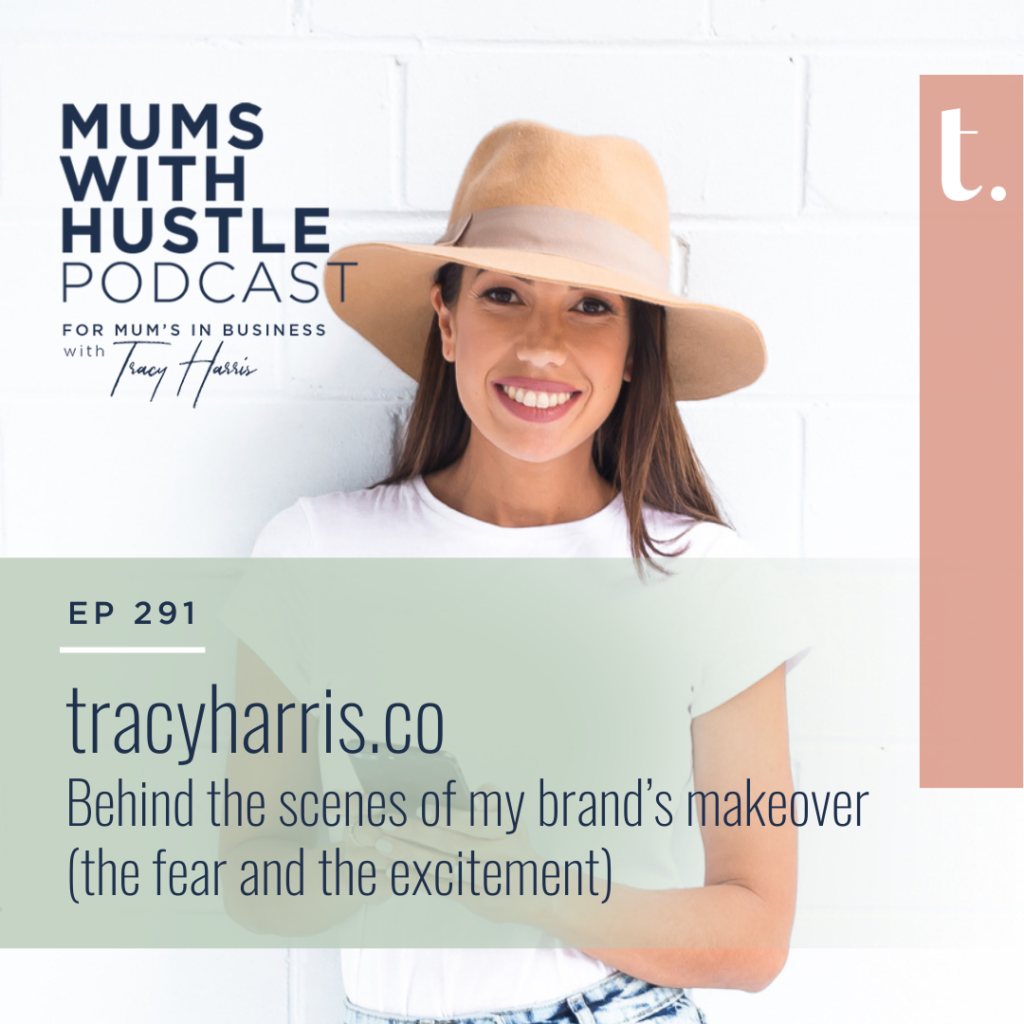 MWH 291 : tracyharris.co - Behind the scenes of my brand’s makeover ...