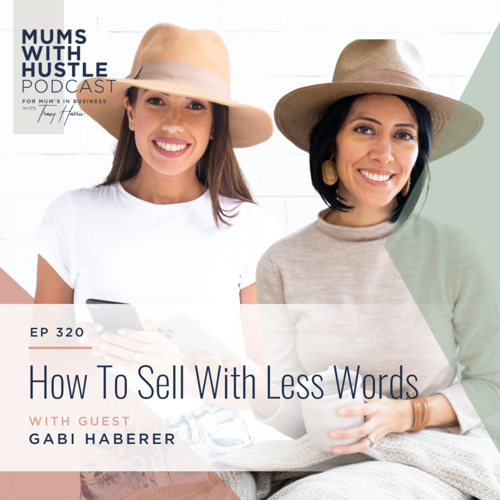 MWH 320 : How to sell with less words with Gabi Haberer - Tracy Harris